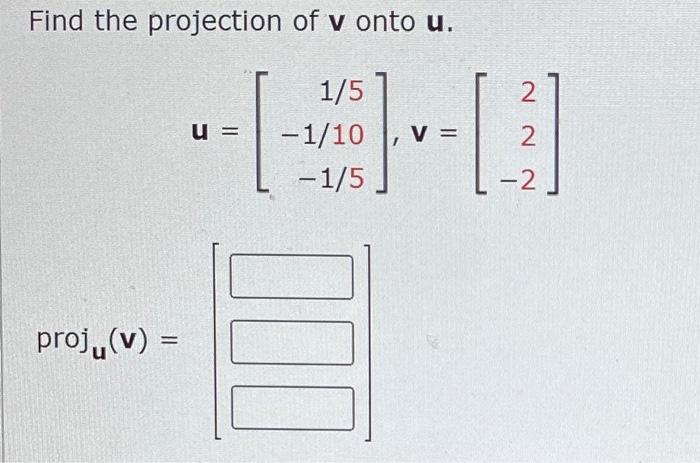 Solved Find the projection of v onto u. | Chegg.com