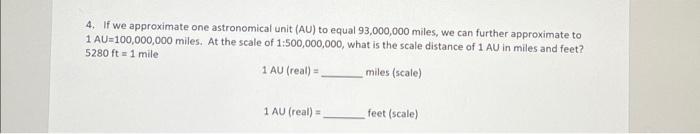 Solved 4. If we approximate one astronomical unit (AU) to | Chegg.com
