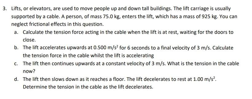 Solved 3. Lifts, or elevators, are used to move people up | Chegg.com