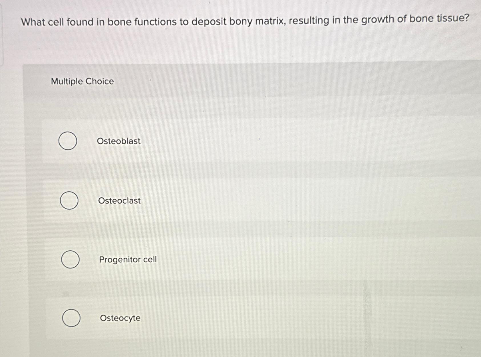 Solved What cell found in bone functions to deposit bony | Chegg.com