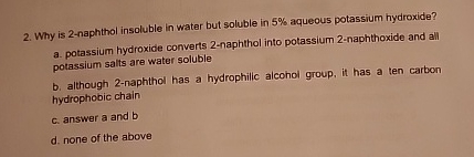 High Quality SOLUTION Why is 2 -naphthol insoluble in water but soluble ...