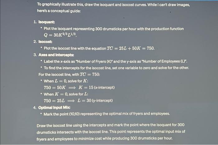 Solved To graphically illustrate this, draw the Isoquant and | Chegg.com