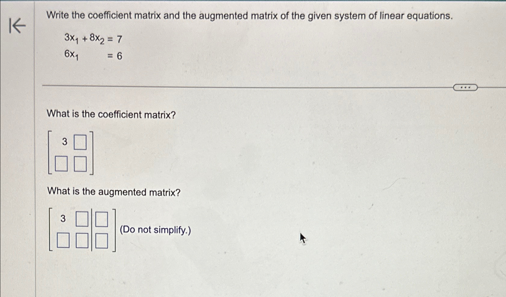 Solved Write the coefficient matrix and the augmented matrix | Chegg.com