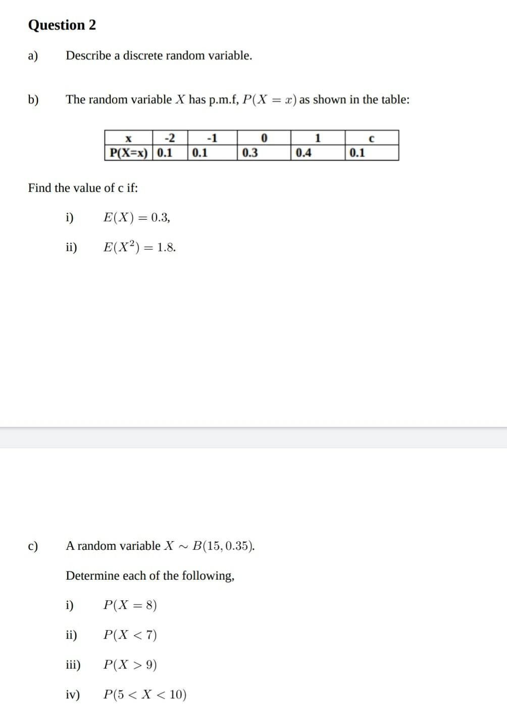 Solved Question 2 a) Describe a discrete random variable. b) | Chegg.com