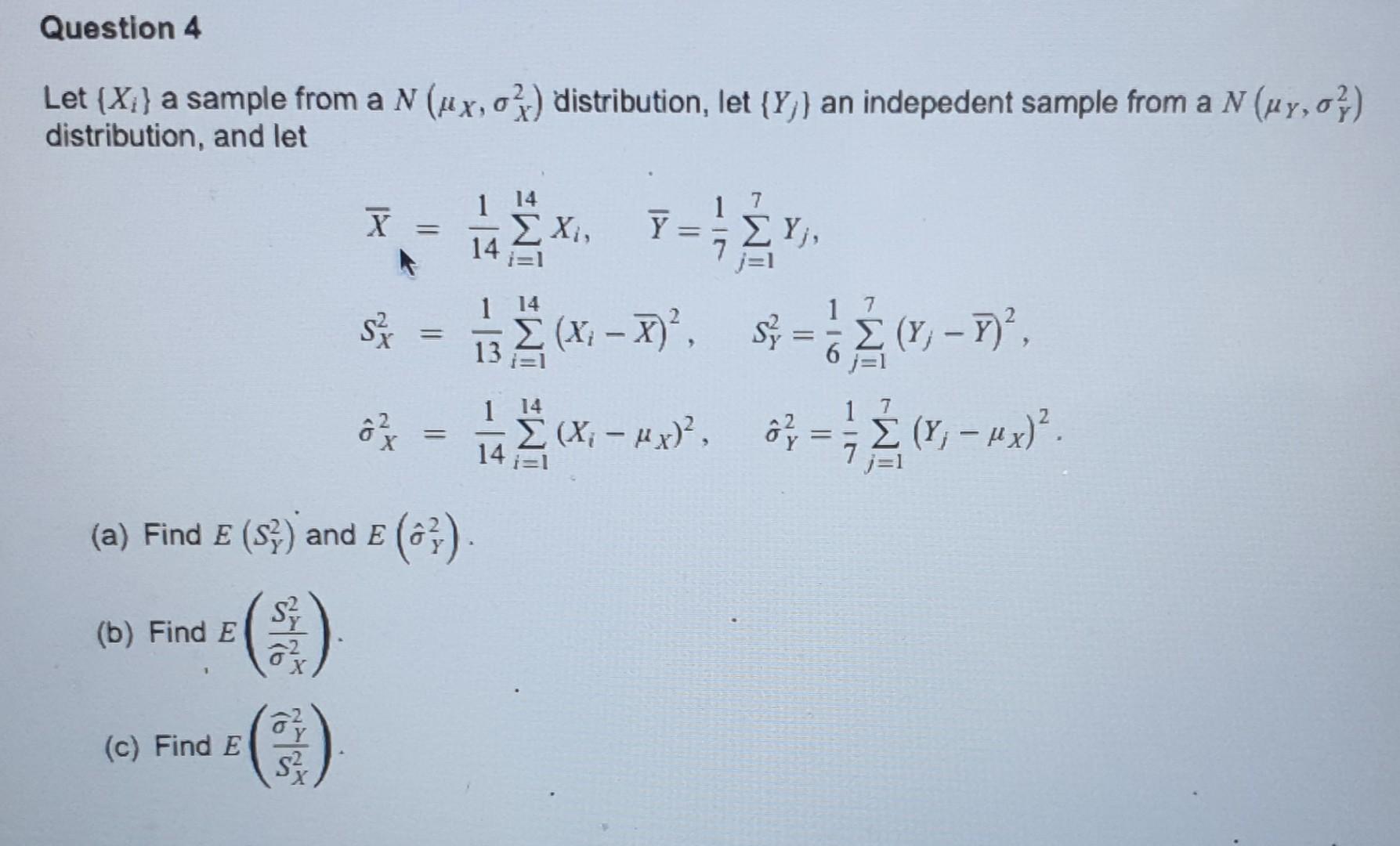 Solved Let {Xi} a sample from a N(μX,σX2) distribution, let | Chegg.com