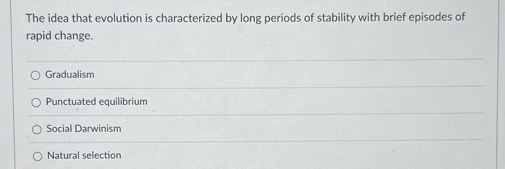 Solved The idea that evolution is characterized by long | Chegg.com
