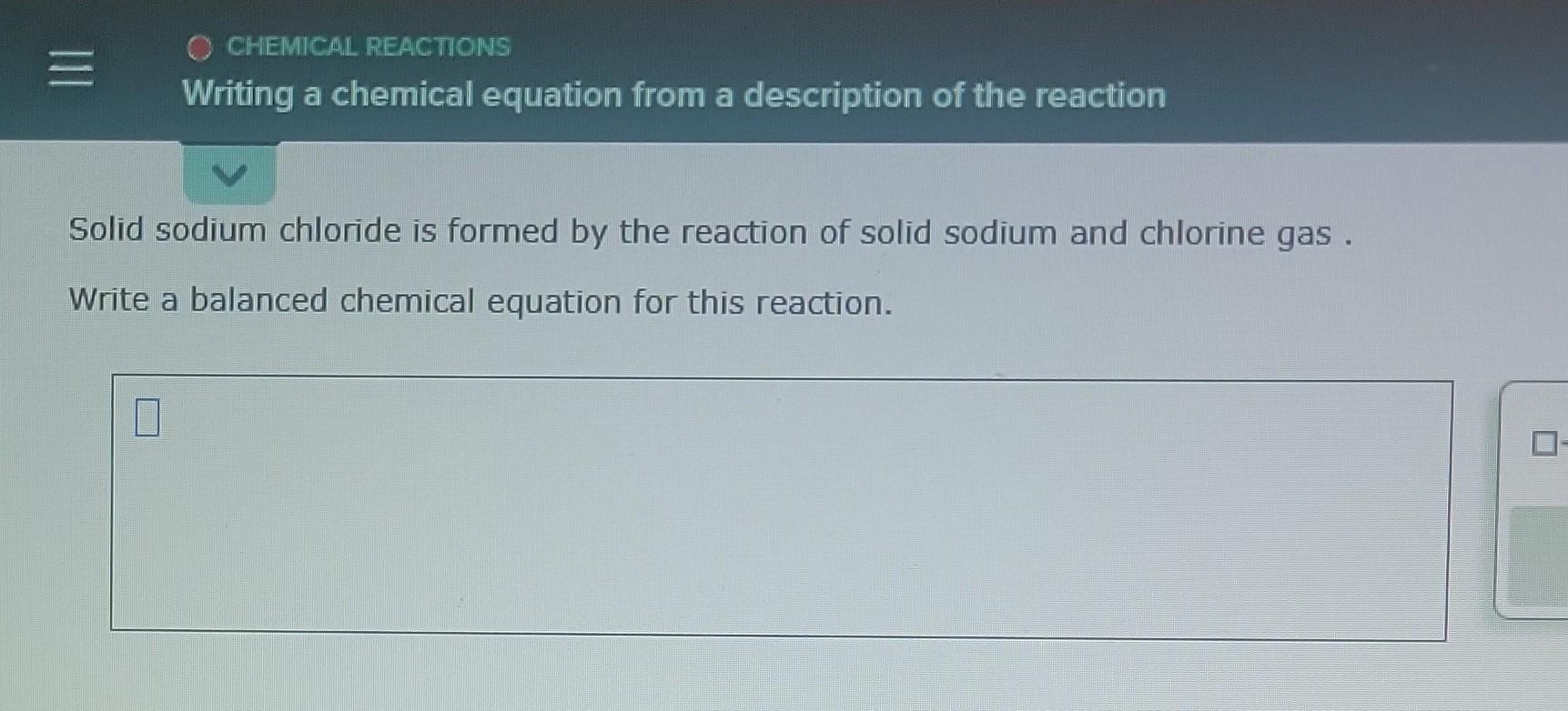 Solved Solid sodium chloride is formed by the reaction of | Chegg.com