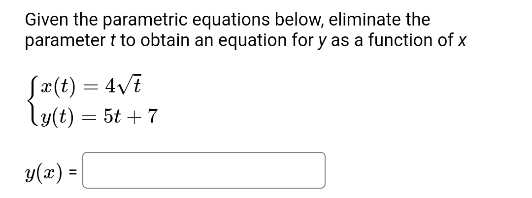 Solved Given the parametric equations below, eliminate the | Chegg.com