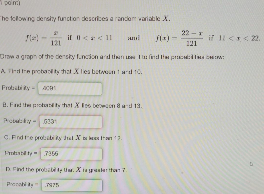 Solved 7 point) The following density function describes a | Chegg.com