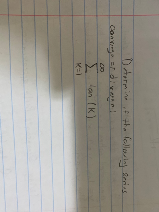 Solved Determine if the following series convergs ar | Chegg.com