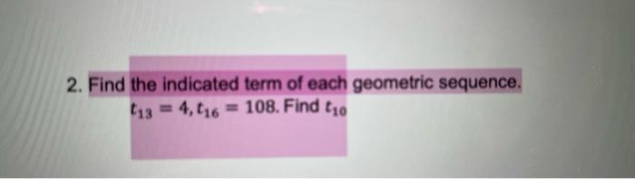 Solved 2. Find the indicated term of each geometric | Chegg.com