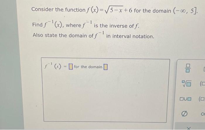Solved Consider The Function F X Sqrt{5 X} 6 For