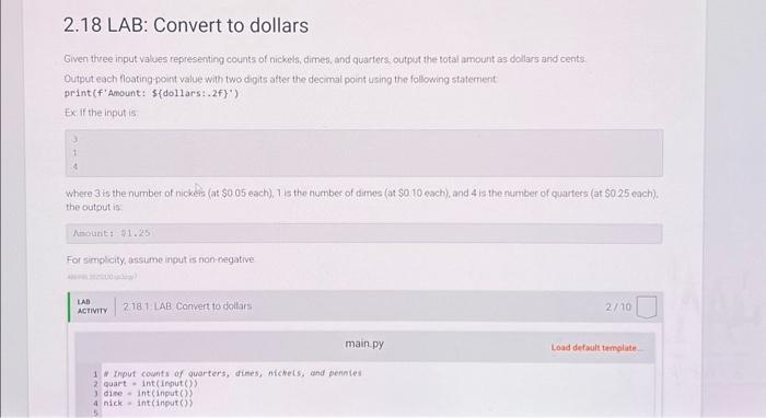 Solved 2.18 LAB: Convert to dollars Given three input values | Chegg.com