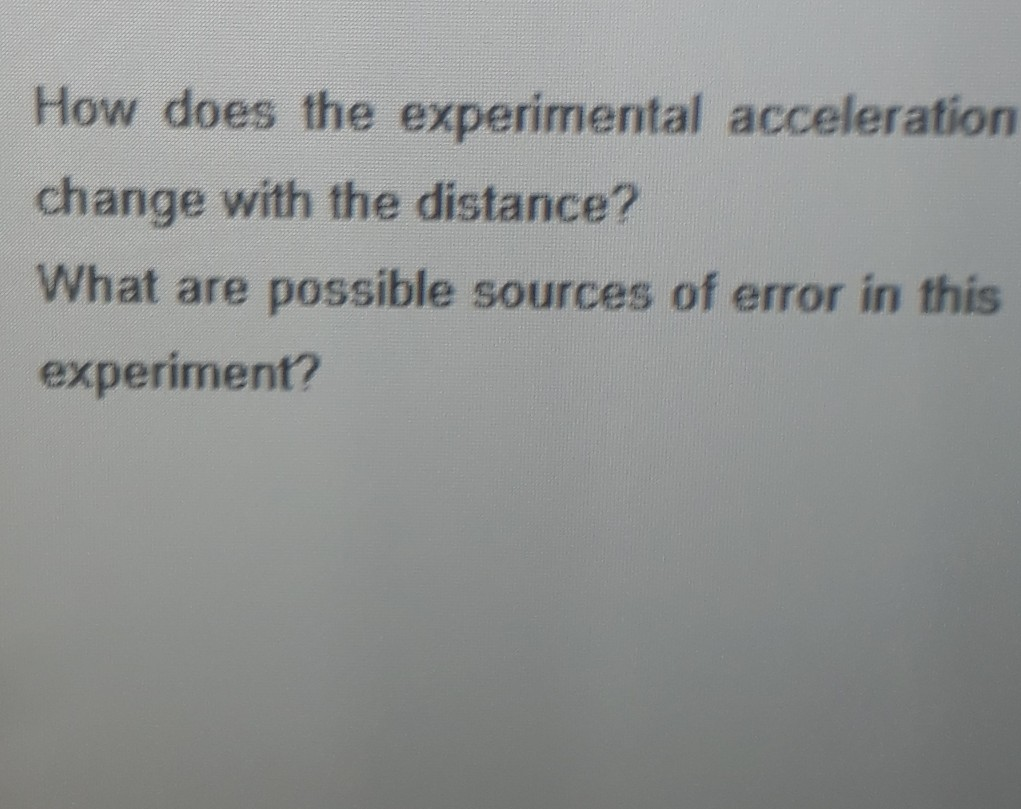 Solved How does the experimental acceleration change with | Chegg.com