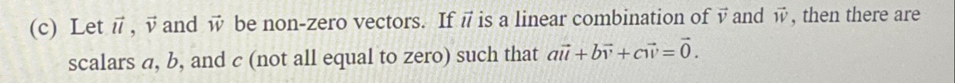 Solved (c) ﻿Let vec(u),vec(v) ﻿and vec(w) ﻿be non-zero | Chegg.com