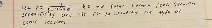 Solved let r=5−4sinθ4 be the polar furmat conic section | Chegg.com