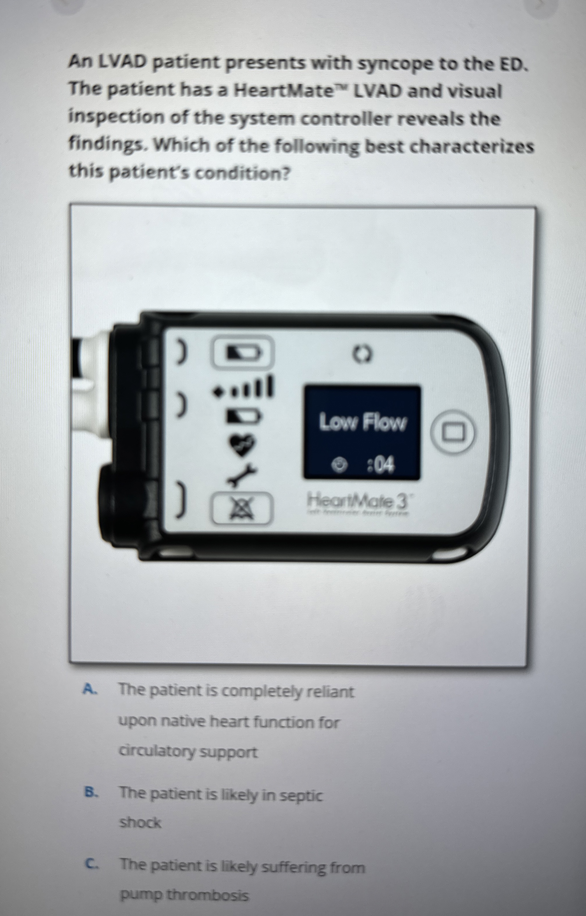 Solved An LVAD patient presents with syncope to the ED. ﻿The | Chegg.com