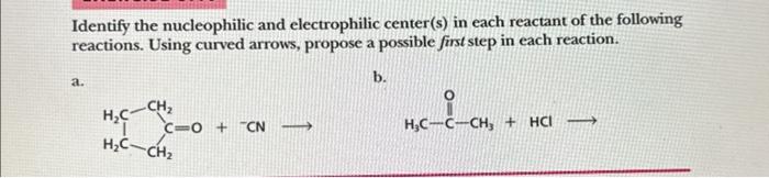 Solved Identify the nucleophilic and electrophilic center | Chegg.com