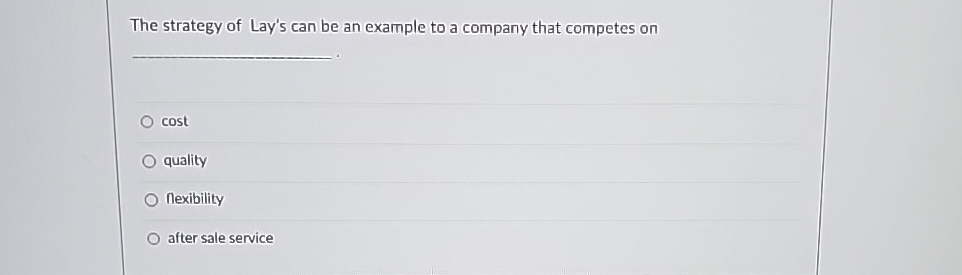 Solved The strategy of Lay's can be an example to a company | Chegg.com