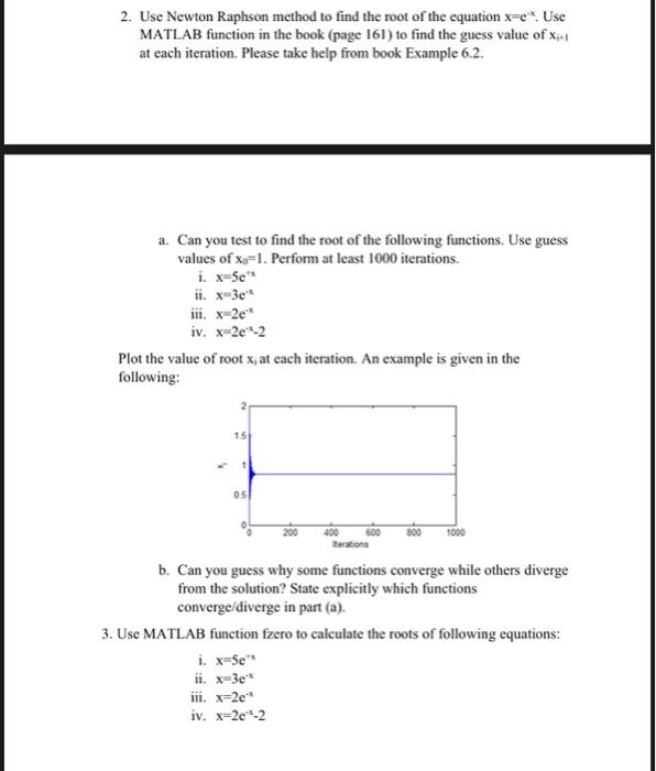 Solved 2. Use Newton Raphson method to find the root of the | Chegg.com
