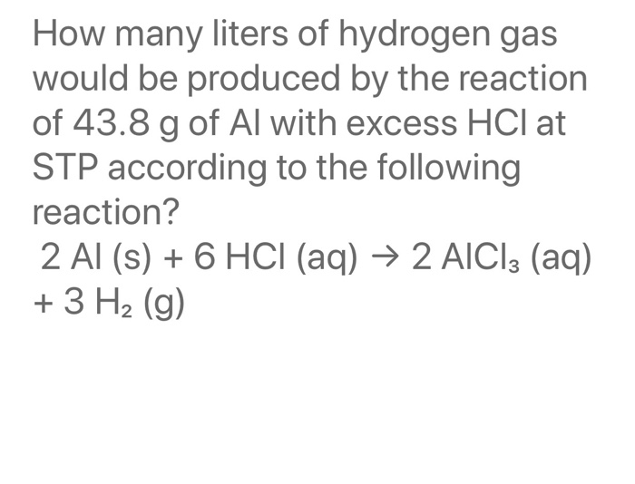 Solved How many liters of hydrogen gas would be produced by | Chegg.com