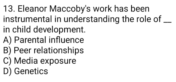 Solved Eleanor Maccoby's work has been instrumental in | Chegg.com