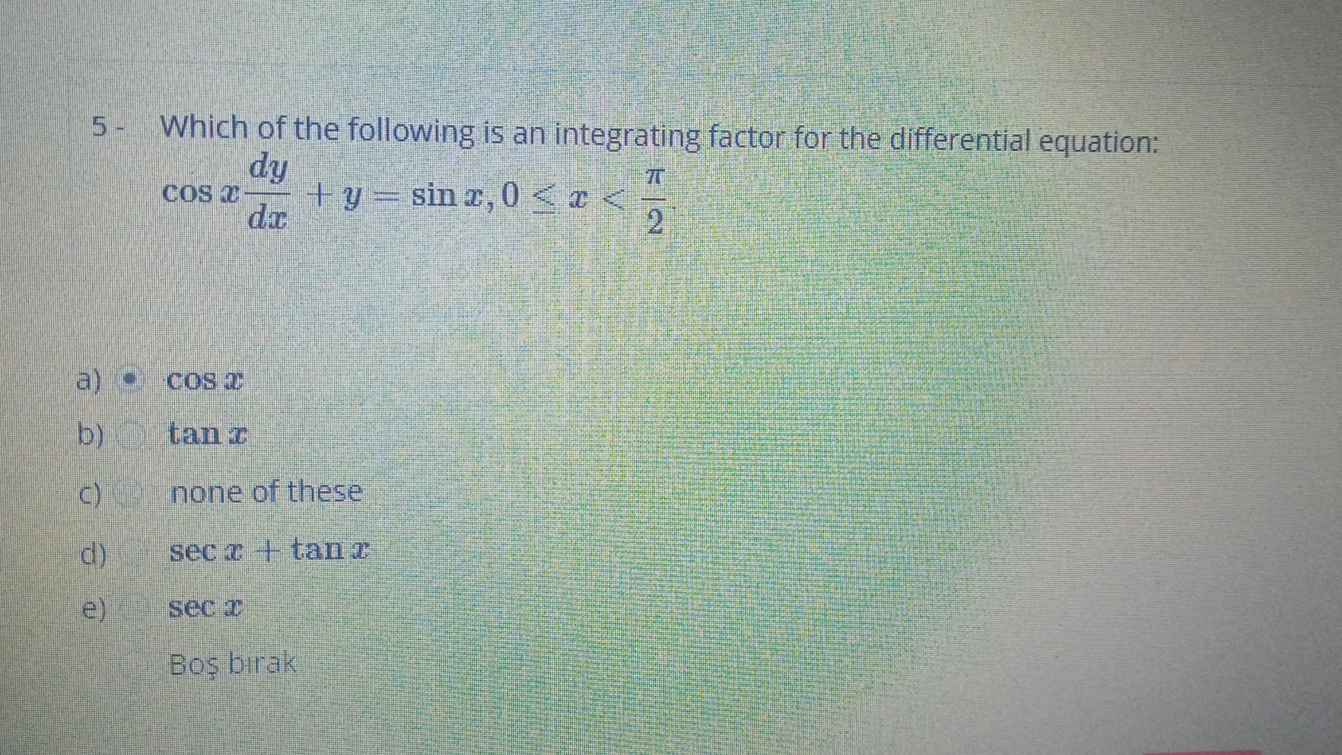 Solved 5 - Which of the following is an integrating factor | Chegg.com