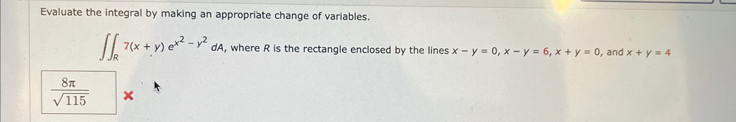 Solved Evaluate the integral by making an appropriate change | Chegg.com