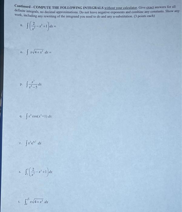 Solved Continued - COMPUTE THE FOLLOWING INTEGRALS without | Chegg.com