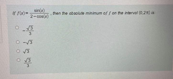 Solved If f(x)= sin(x) 2-cos(x) then the absolute minimum of | Chegg.com