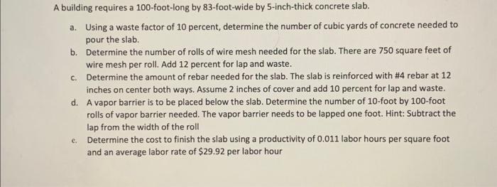 Solved A building requires a 100 -foot-long by 83 -foot-wide | Chegg.com