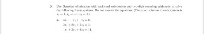 Solved 3. Use Gaussian elimination with backward | Chegg.com