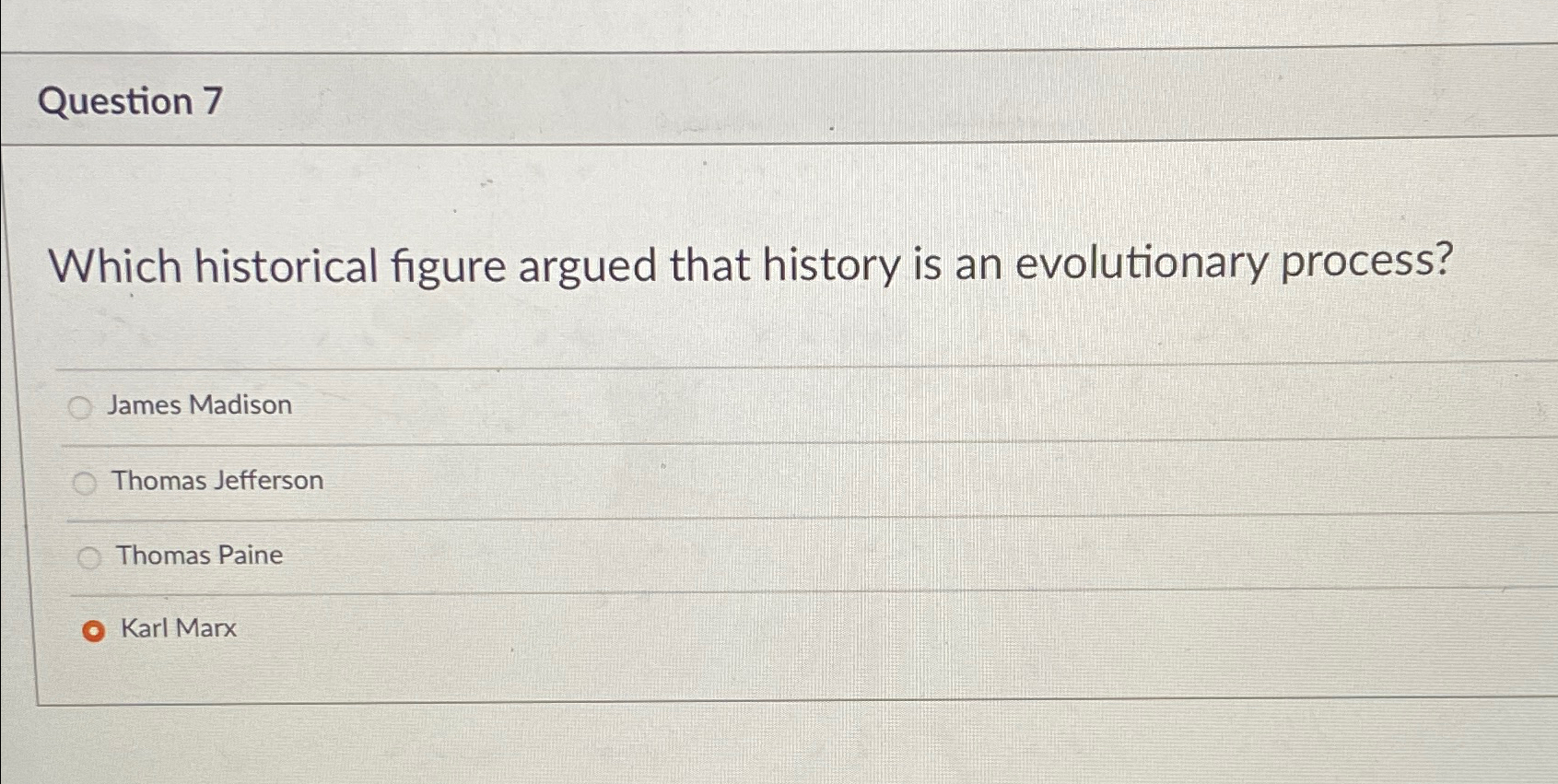 Solved Question 7Which historical figure argued that history | Chegg.com