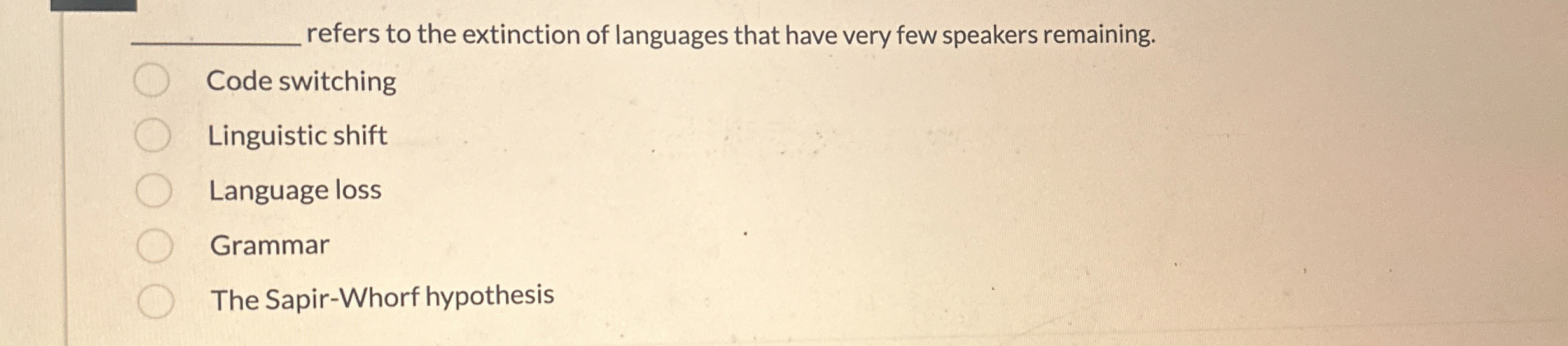 Solved refers to the extinction of languages that have very | Chegg.com ...