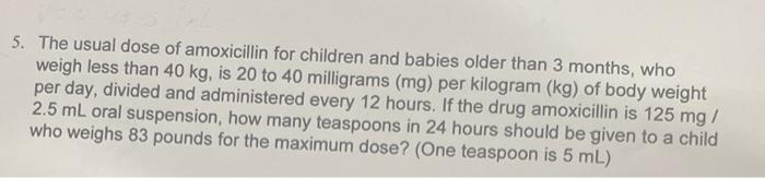 Solved 5. The usual dose of amoxicillin for children and | Chegg.com