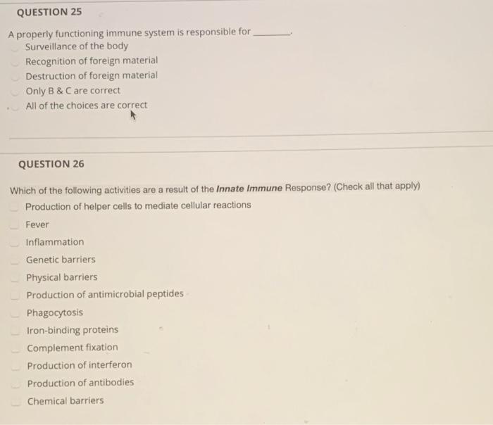 Solved QUESTION 25 A properly functioning immune system is | Chegg.com