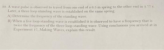 Solved A wave pulse is observed to travel from one end of a | Chegg.com