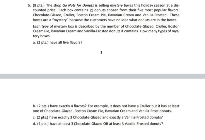 Solved 5. (8 pts.) The shop Go Nuts for Donuts is selling | Chegg.com