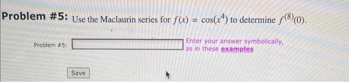 Solved Problem \#5: Use the Maclaurin series for | Chegg.com