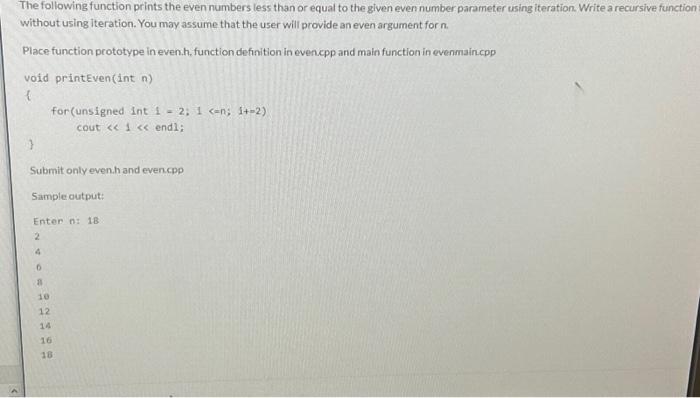 Solved Using C++The following function prints the even | Chegg.com