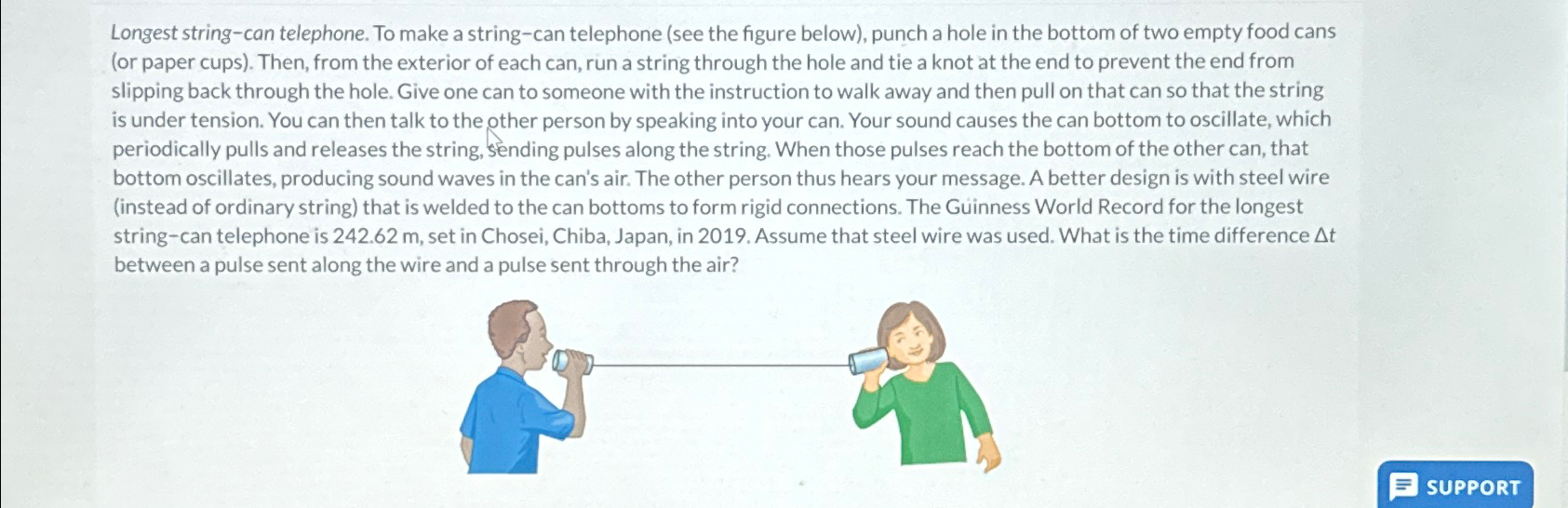 Solved Longest string-can telephone. To make a string-can | Chegg.com