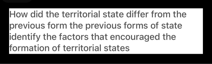 Solved 1 How did territorial state differ a from the | Chegg.com