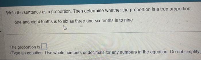 Solved Write the sentence as a proportion. Then determine | Chegg.com