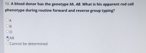 Solved A blood donor has the genotype hh,AB. ﻿What is his | Chegg.com