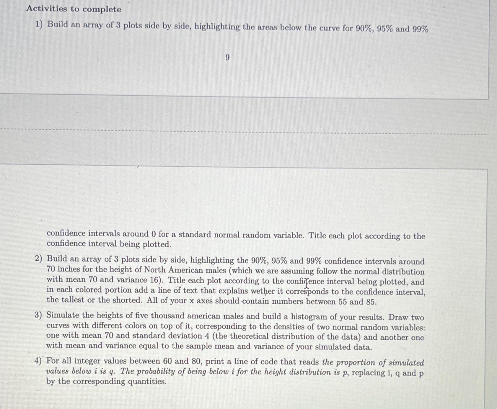 Solved Using Rstudio with the correct code Activities to | Chegg.com