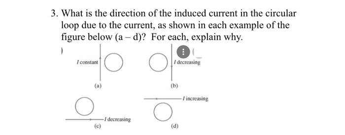Solved 3. What is the direction of the induced current in | Chegg.com