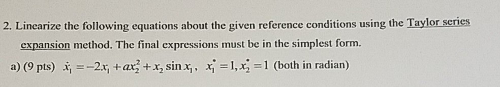Solved 2. Linearize the following equations about the given | Chegg.com