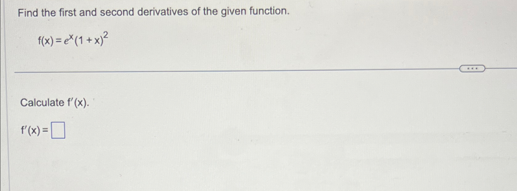 Solved Find the first and second derivatives of the given | Chegg.com