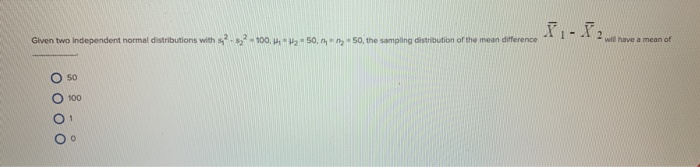 Solved Х.- Х. Given two Independent normal distributions | Chegg.com