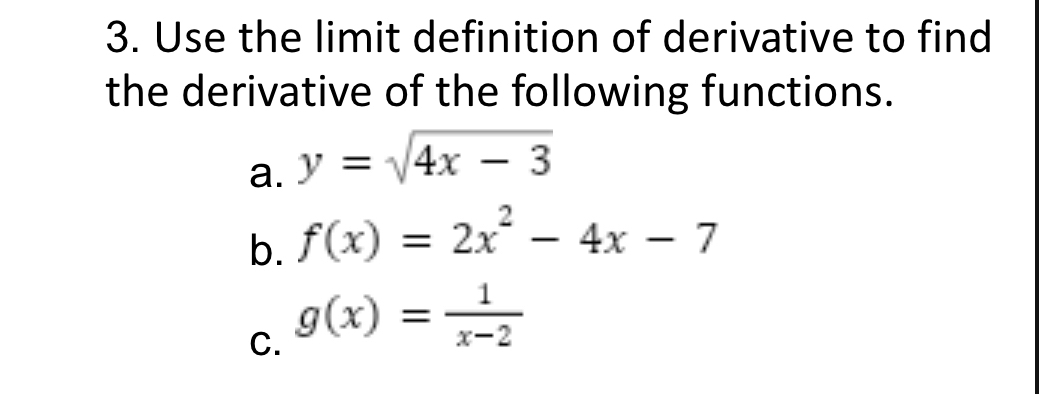 Solved Use the limit definition of derivative to find the | Chegg.com